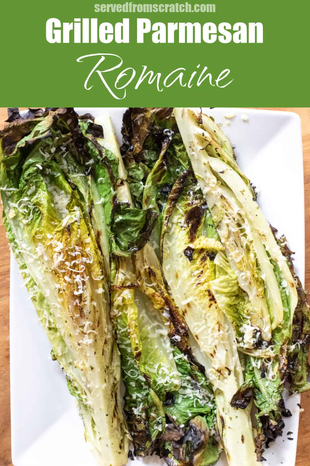 Grilled Romaine - Served From Scratch