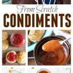 16 Favorite From Scratch Condiments - Served From Scratch