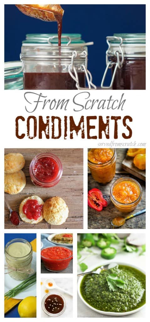 16 Favorite From Scratch Condiments - Served From Scratch