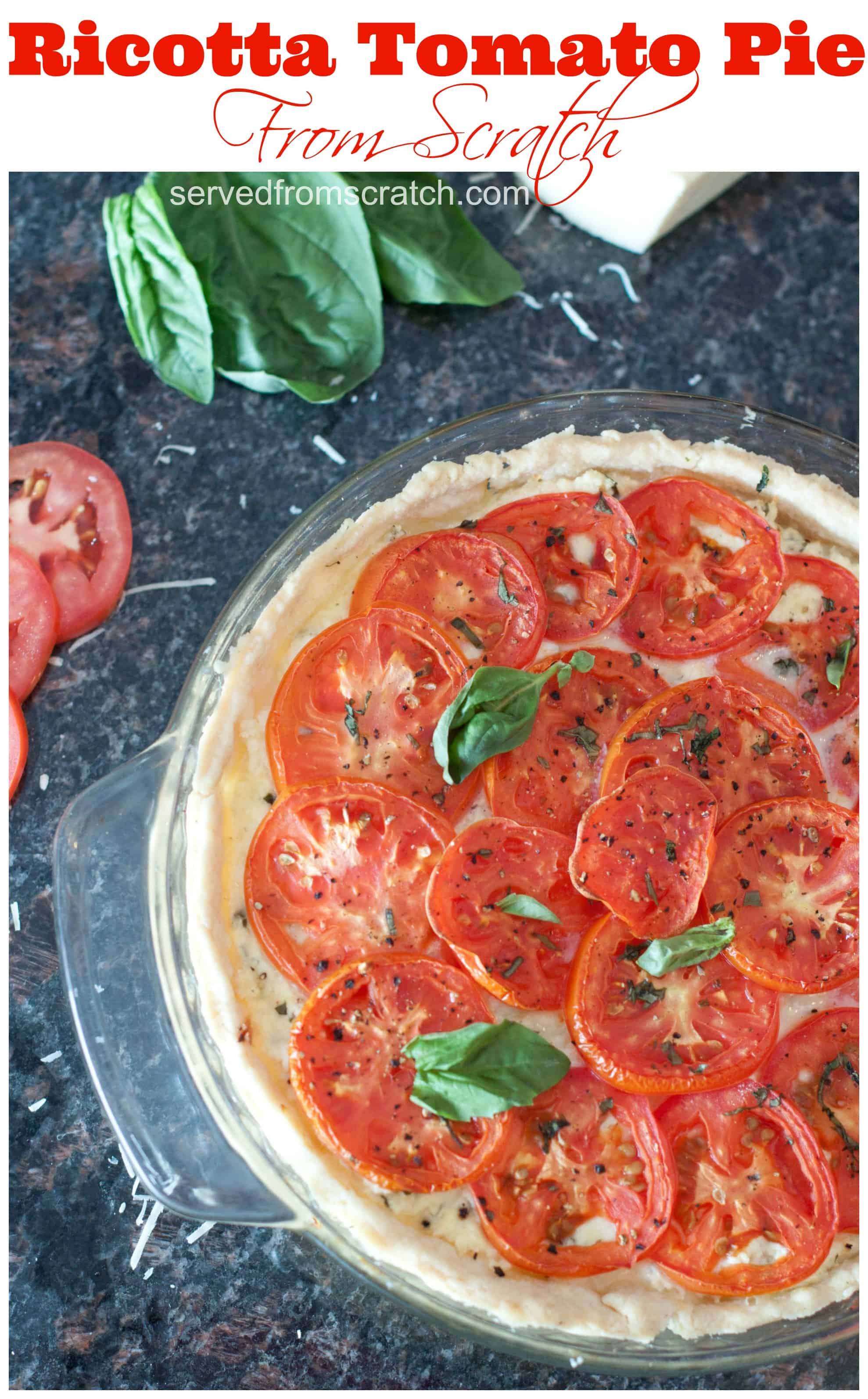 Ricotta Tomato Pie From Scratch - Served From Scratch