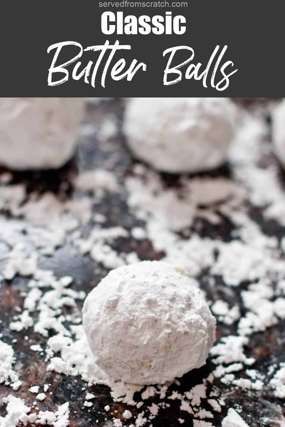 Classic Butter Balls - Served From Scratch