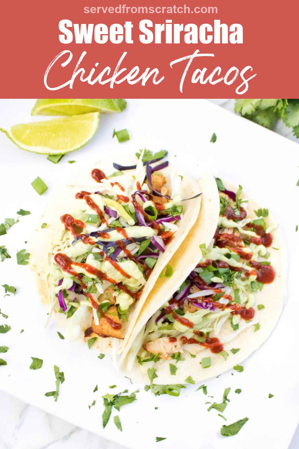 Sweet Sriracha Chicken Tacos - Served From Scratch