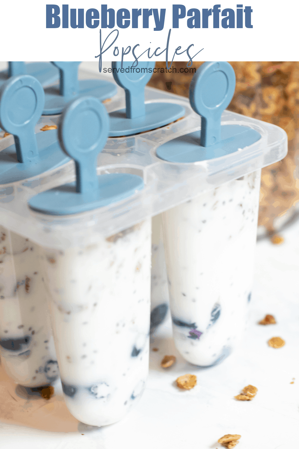 Blueberry Parfait Popsicles - Served From Scratch
