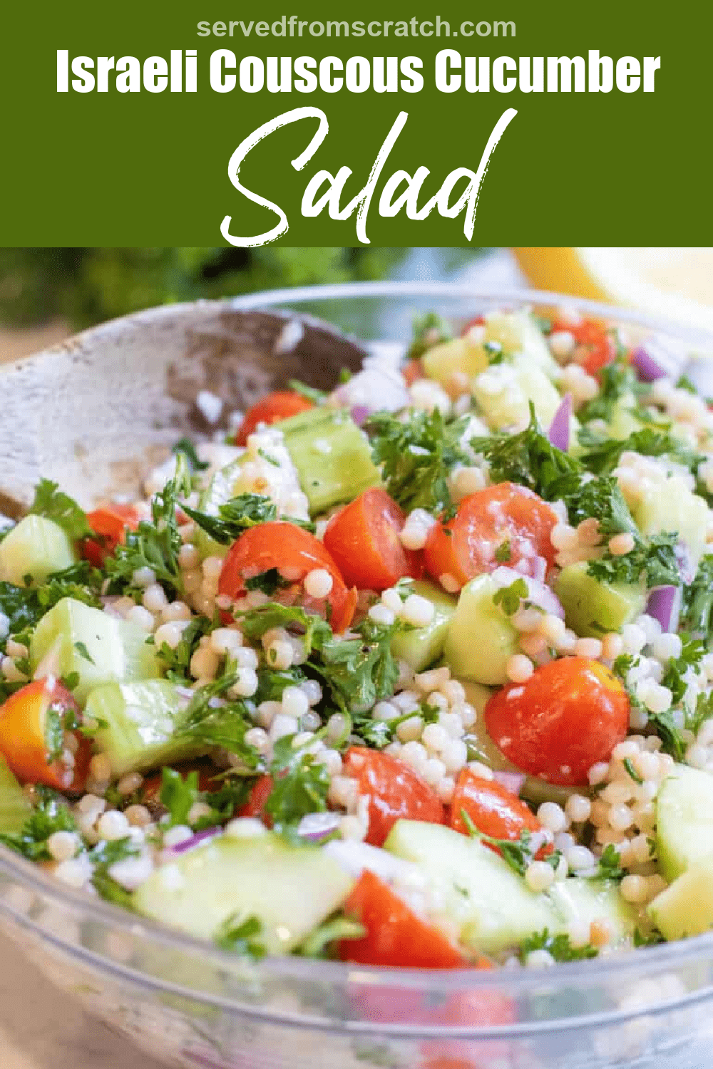 Israeli Couscous Cucumber Salad - Served From Scratch
