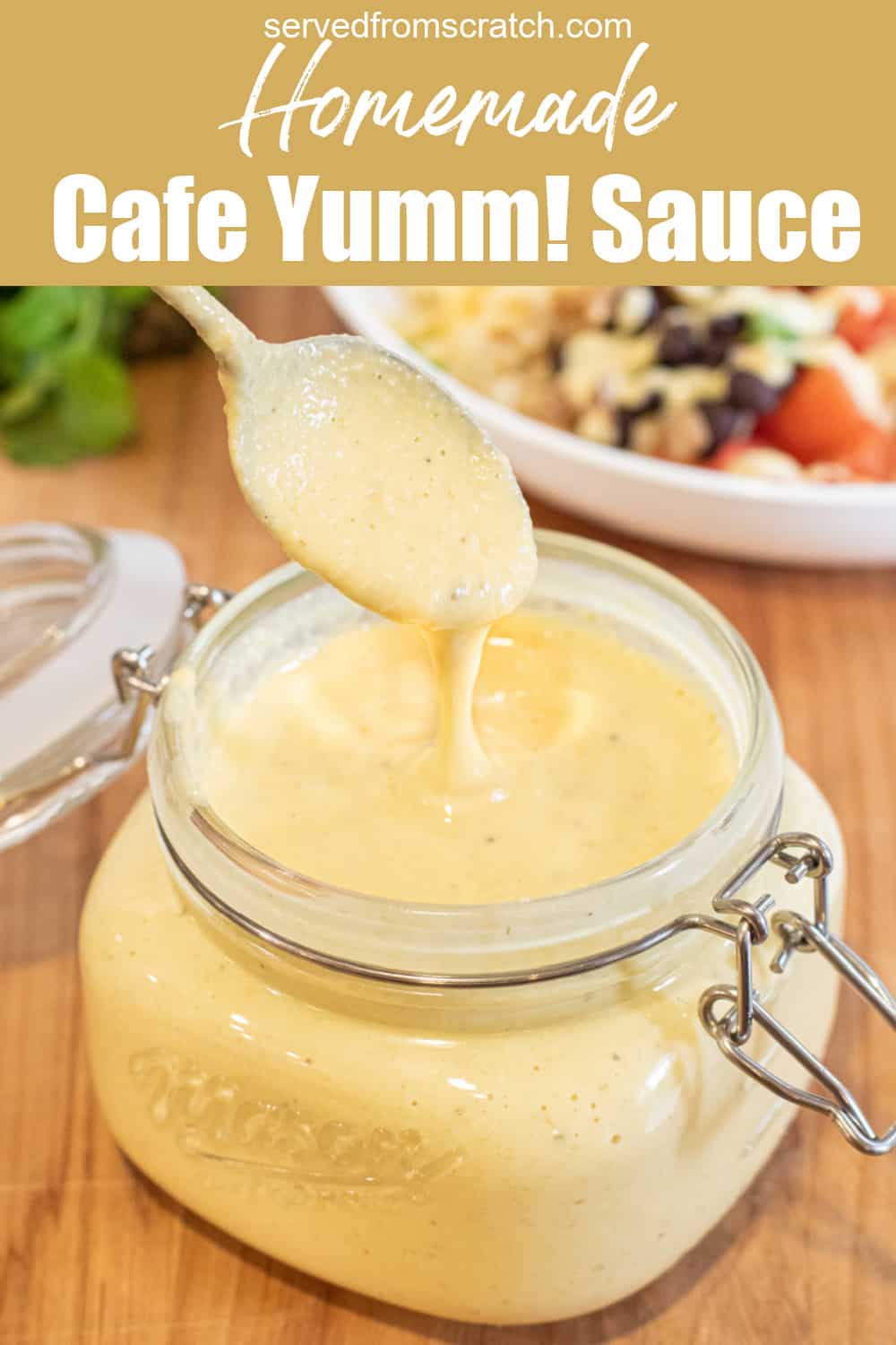 Copycat Cafe Yumm Sauce - Served From Scratch