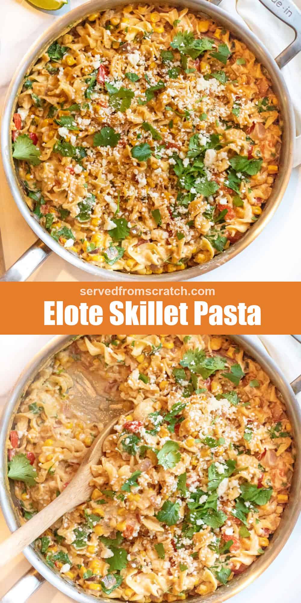 Elote Skillet Pasta - Served From Scratch