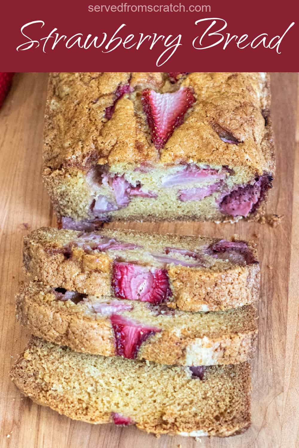 Strawberry Bread Served From Scratch Strawberry Bread Served From Scratch