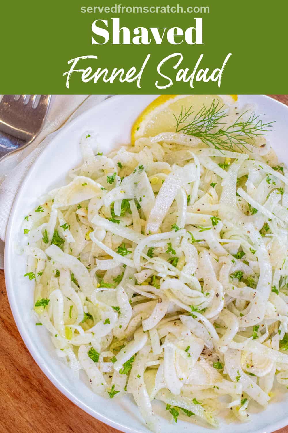 Simple Shaved Fennel Salad - Served From Scratch