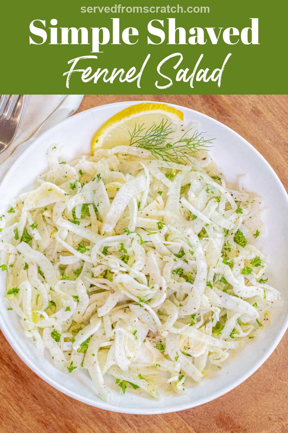 Simple Shaved Fennel Salad - Served From Scratch