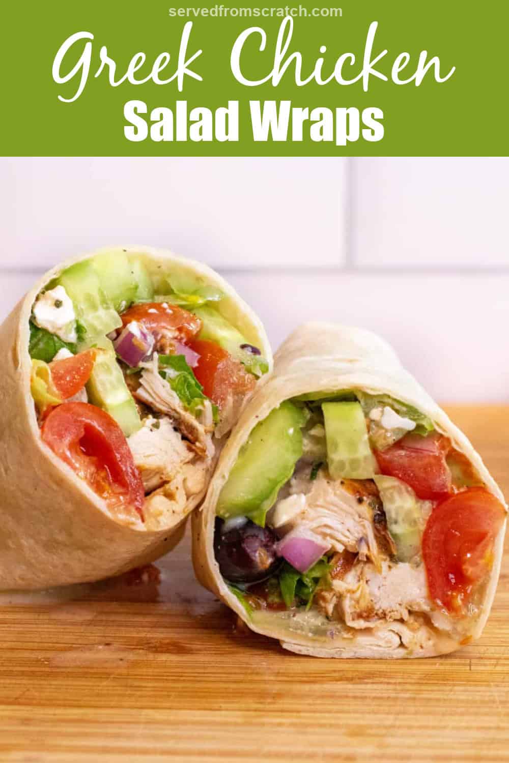 Greek Chicken Salad Wraps - Served From Scratch