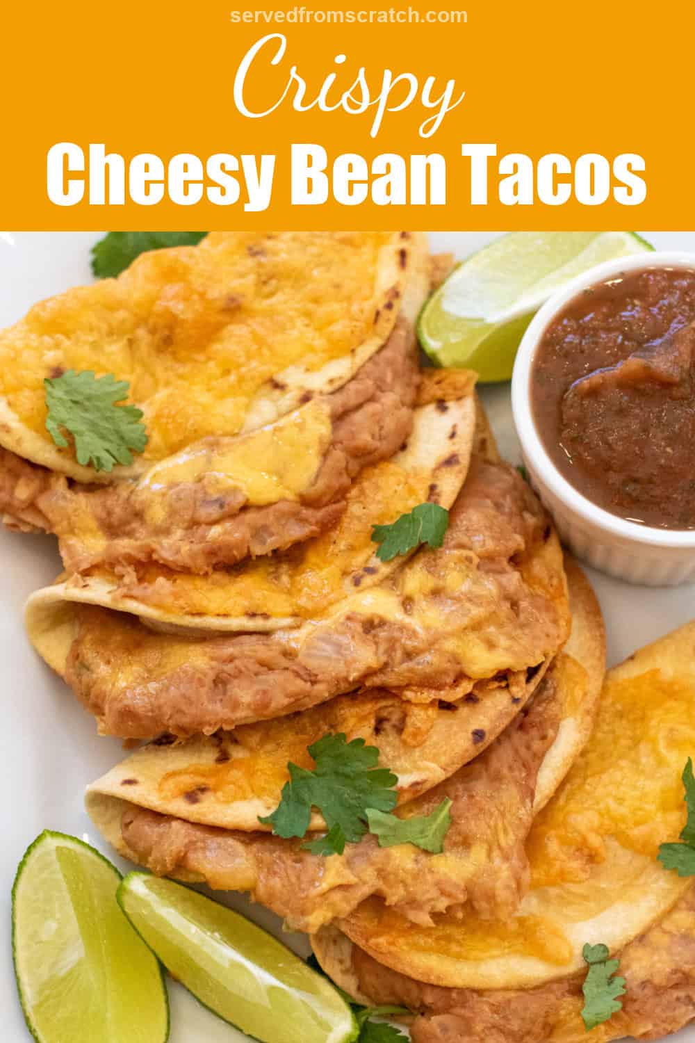 Crispy Cheesy Bean Tacos - Served From Scratch