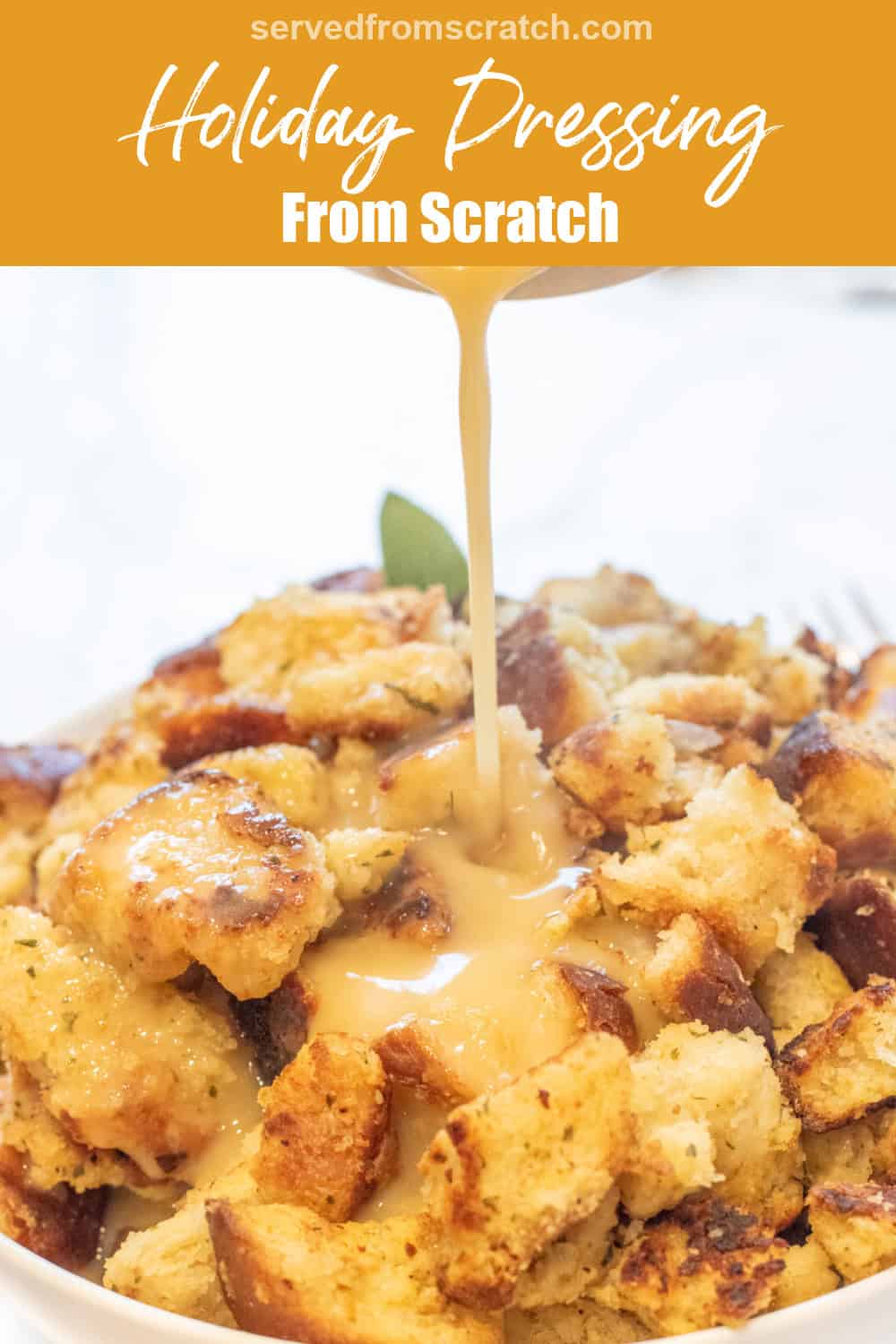 Holiday Dressing From Scratch - Served From Scratch