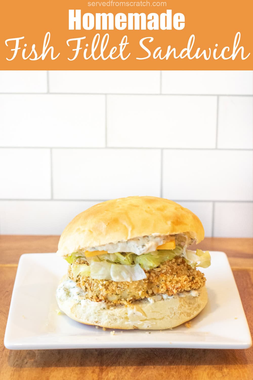 Homemade Fish Fillet Sandwich - Served From Scratch