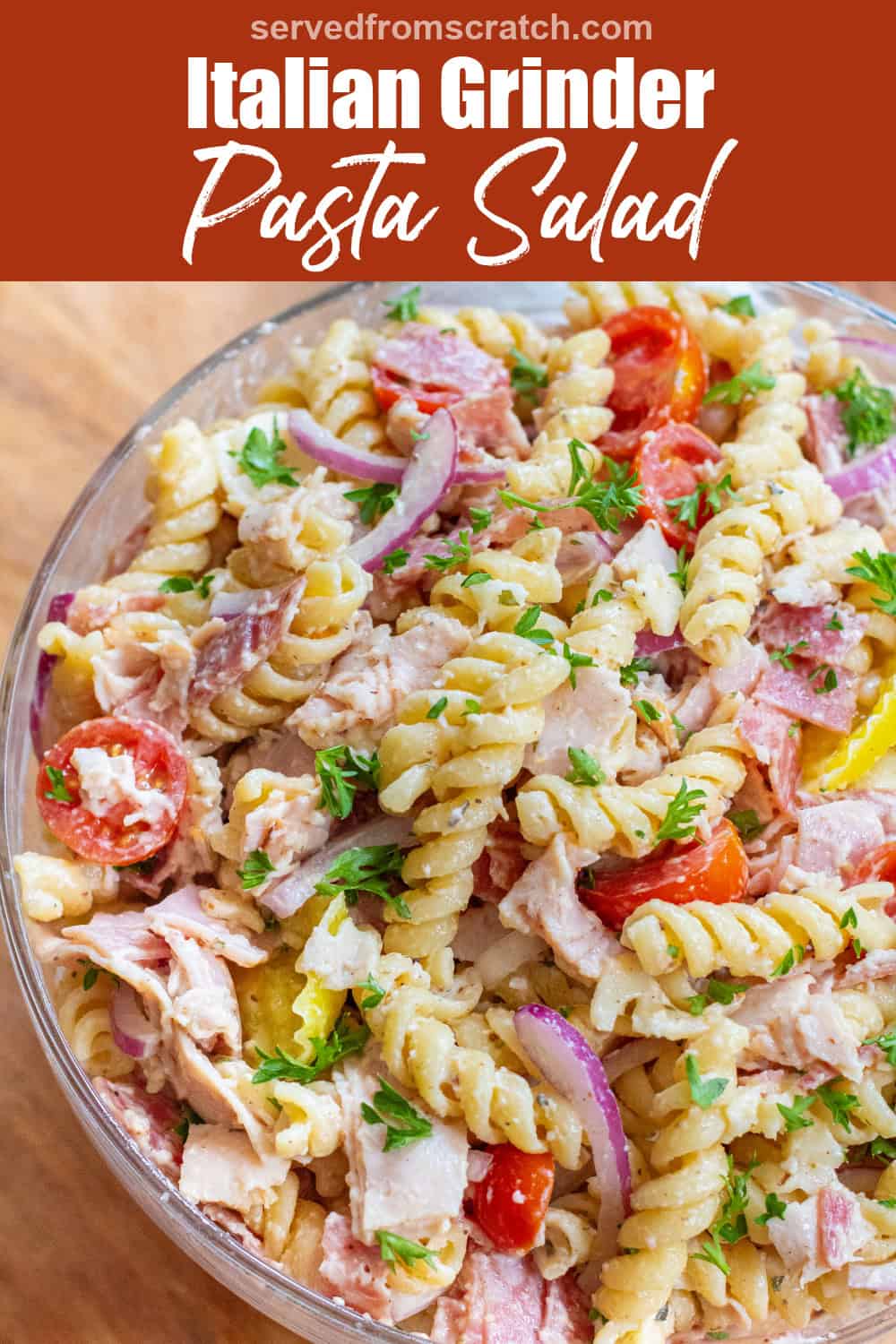 Italian Grinder Pasta Salad - Served From Scratch