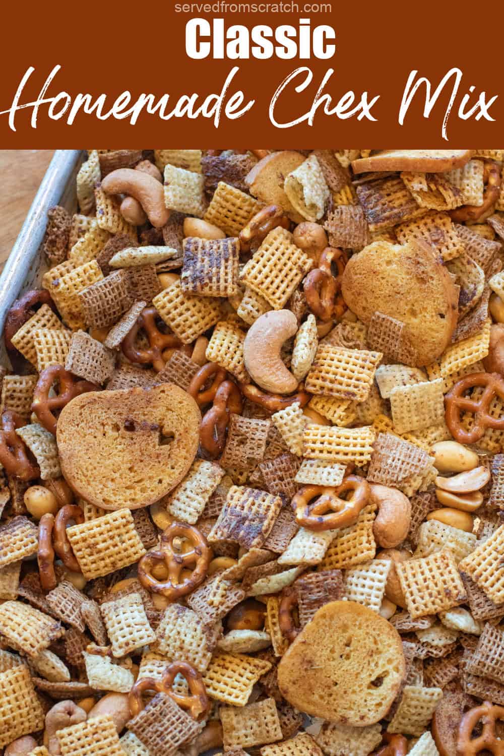Classic Homemade Chex Mix - Served From Scratch